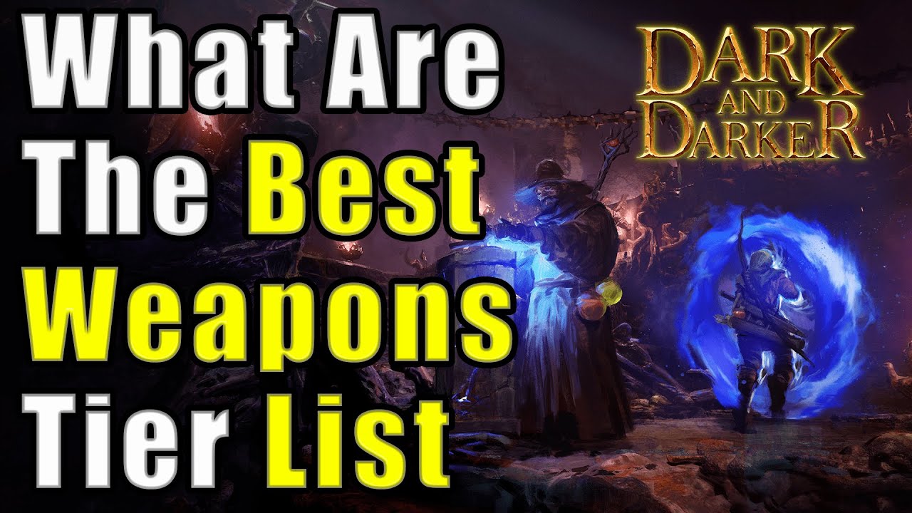 The Most Evil Weapons in Dark & Darker Tier List - YouTube