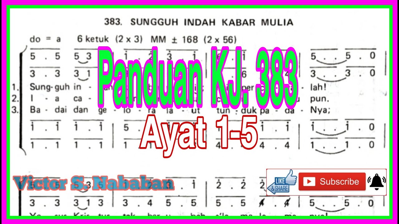Panduan KJ 383. SUNGGUH INDAH KABAR MULIA || Ayat 1-5 - YouTube