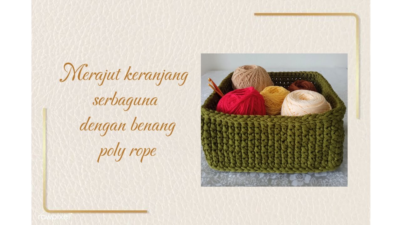 Merajut keranjang serbaguna | crochet storage basket | tutorial merajut ...