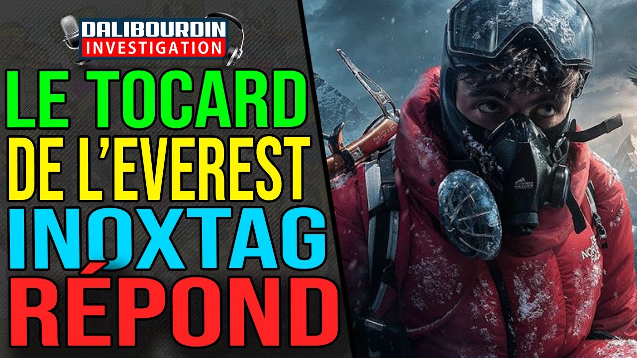 LE TOCARD DE L'EVEREST, INOXTAG REPOND AU CRITIQUE - YouTube