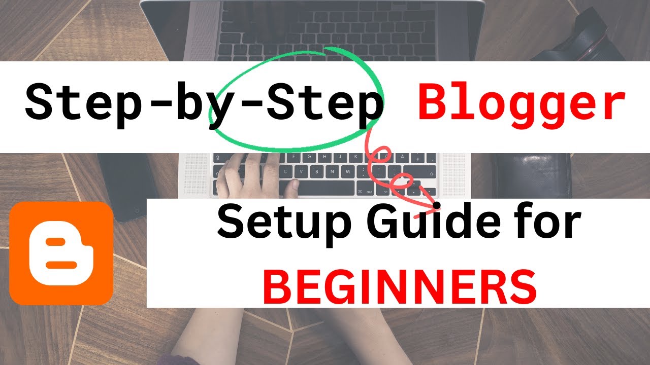 Step-by-Step Blogger Full Set up Guide For Beginners, Domain, Website, Free Theme, and SEO - YouTube