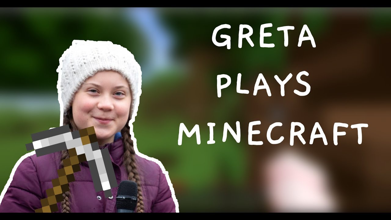 Greta Thunberg plays Minecraft - YouTube