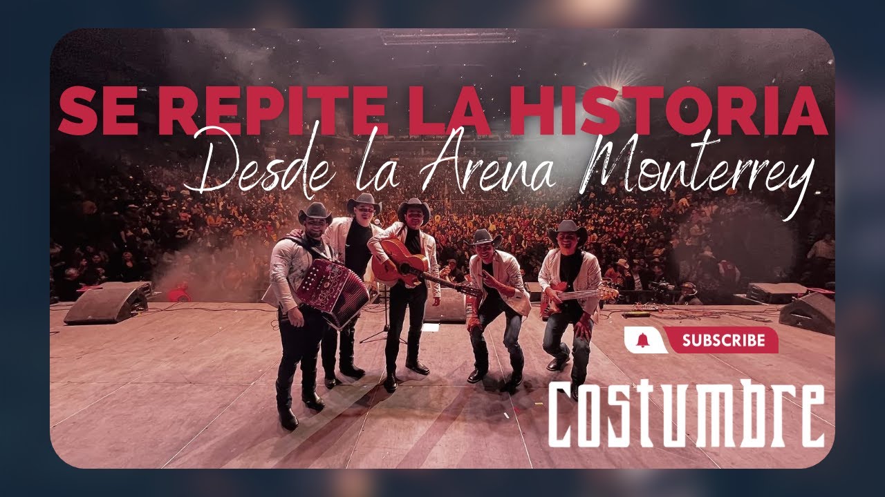 Se Repite la Historia - Costumbre (En Vivo desde la Arena Monterrey ...