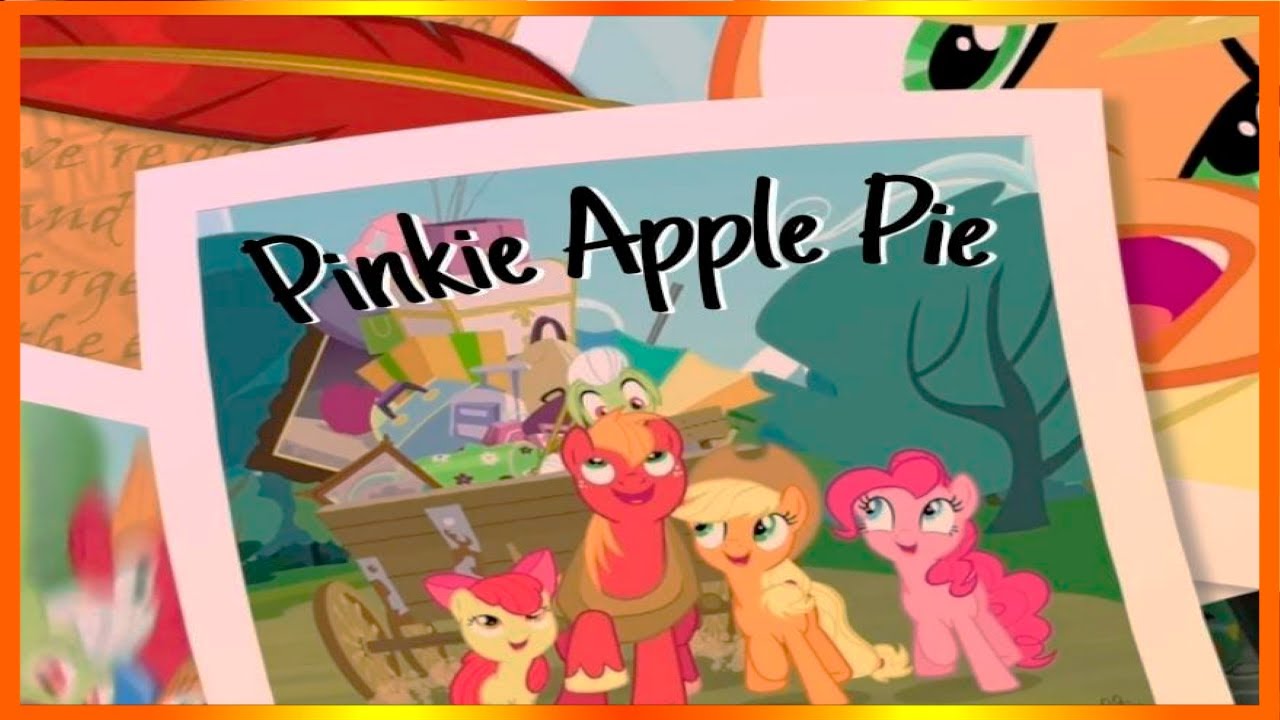 My Little Pony Temporada 4 Episodio 09 : Pinkie Apple Pie - YouTube