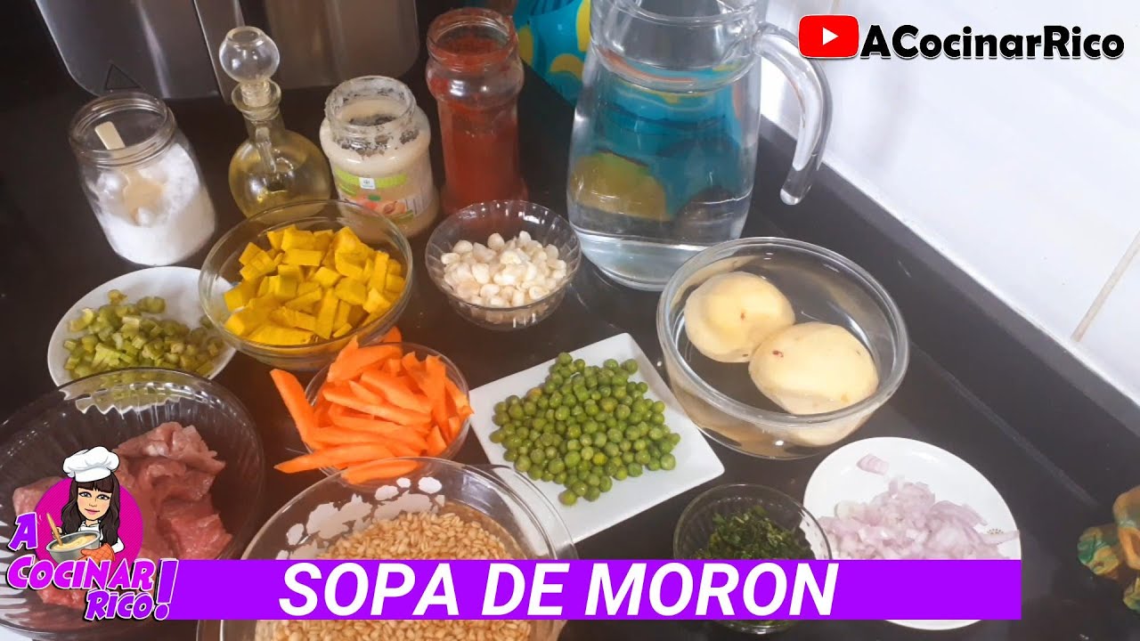 Que Buenazo! SOPA DE MORON Receta Recomendada - YouTube