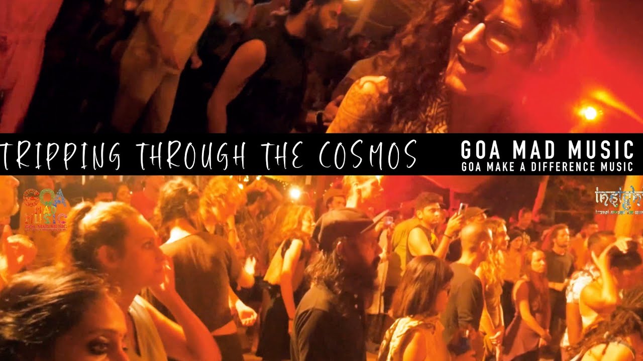 Tripping Through the Cosmos (Official Music Video) (Feat. Goa MAD "Make a Difference" Music ...