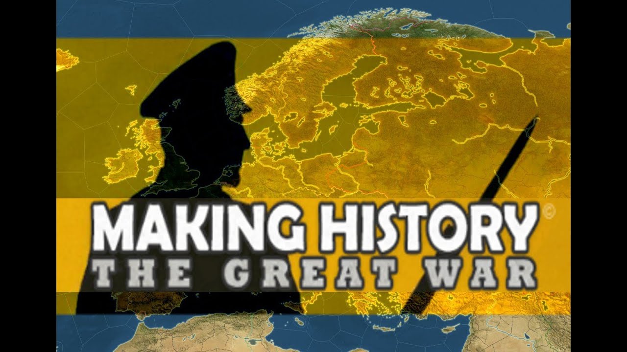 Making History The Great War Gameplay PC HD 1080p - YouTube
