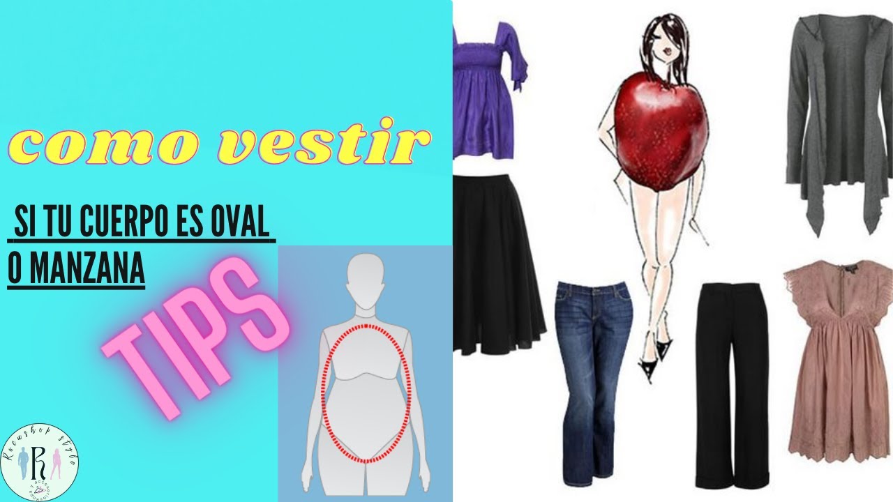 COMO VESTIR 👗.. si tu cuerpo es oval o manzana 🍎 - YouTube