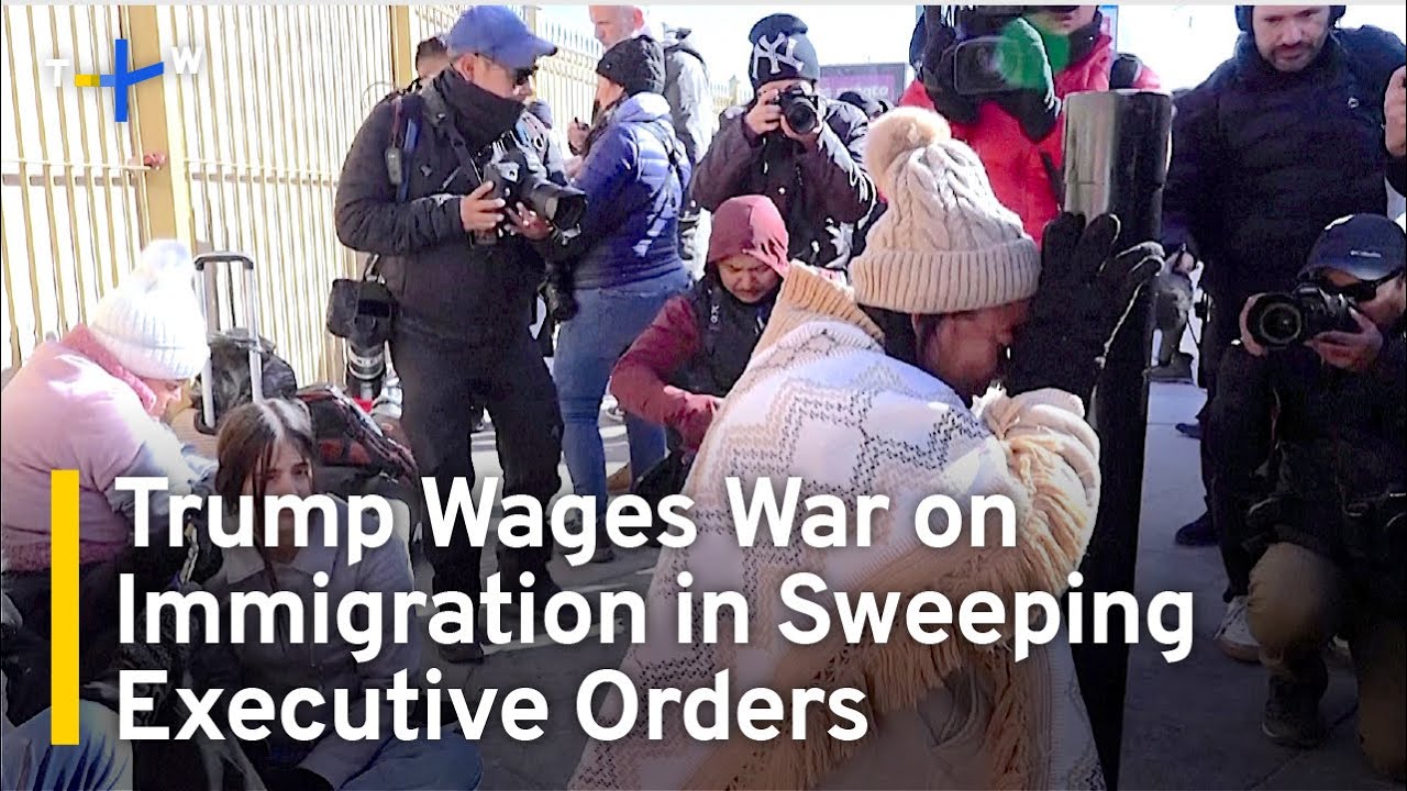 Trump Unveils Raft of Sweeping Executive Orders Targeting Immigration ...
