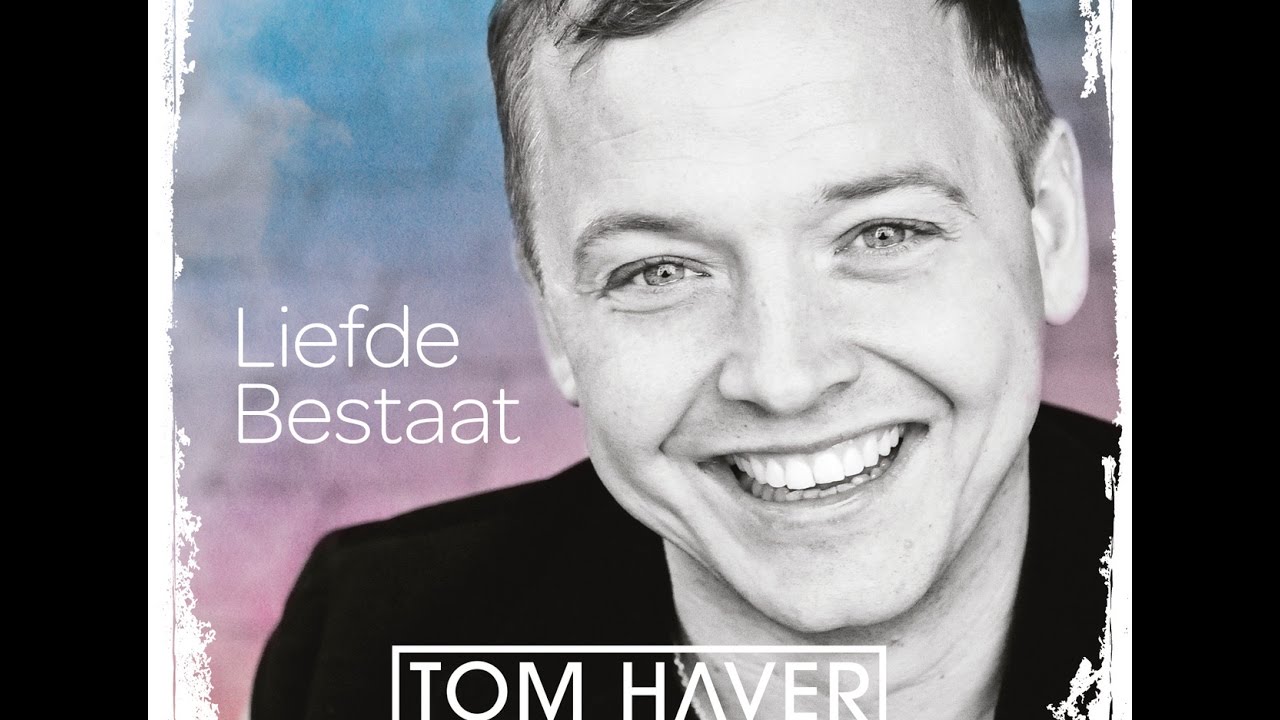 Tom Haver Liefde Bestaat (Official Video) - YouTube