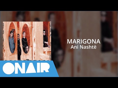 Marigona - Ani Nashtë