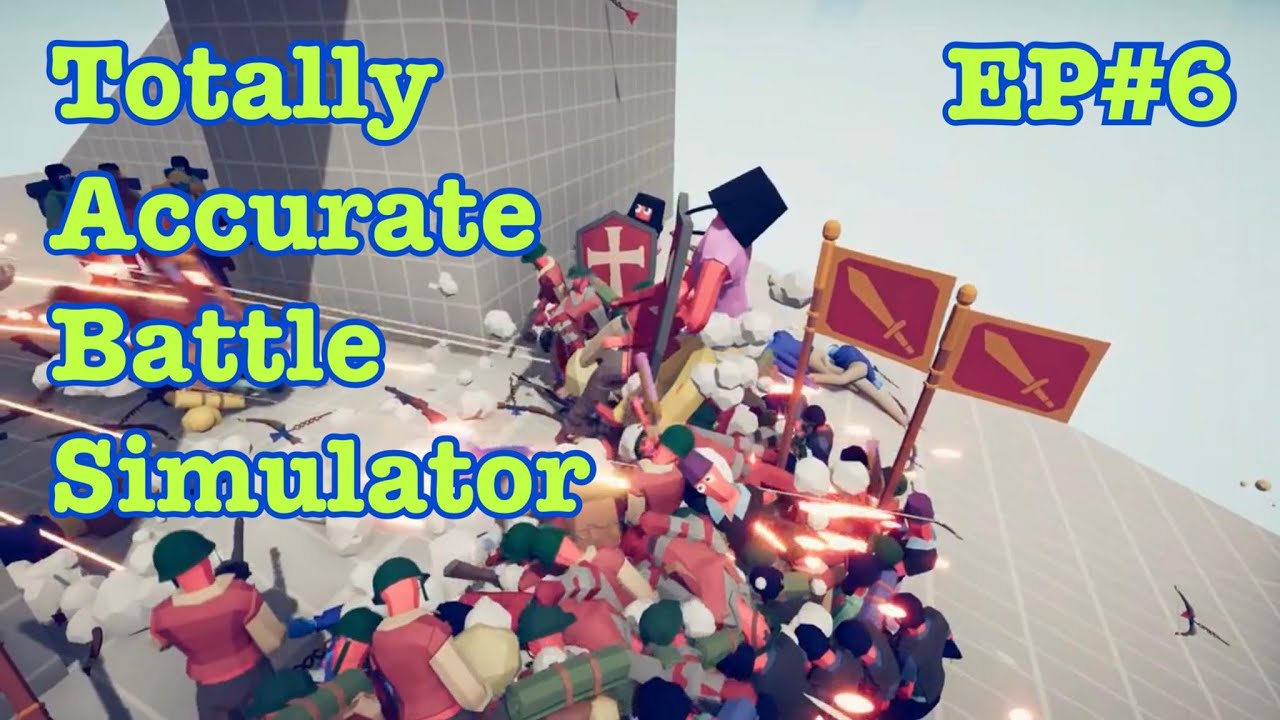 Totally Accurate Battle Simulator # 6 - YouTube