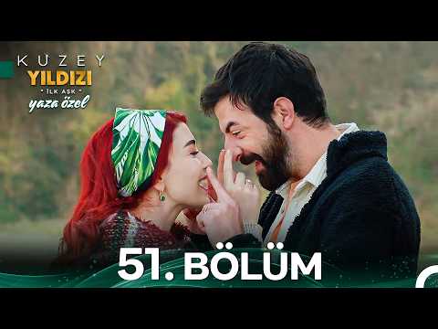 Kuzey Yıldızı İlk Aşk - Yaza Özel ☀️ 51. Bölüm