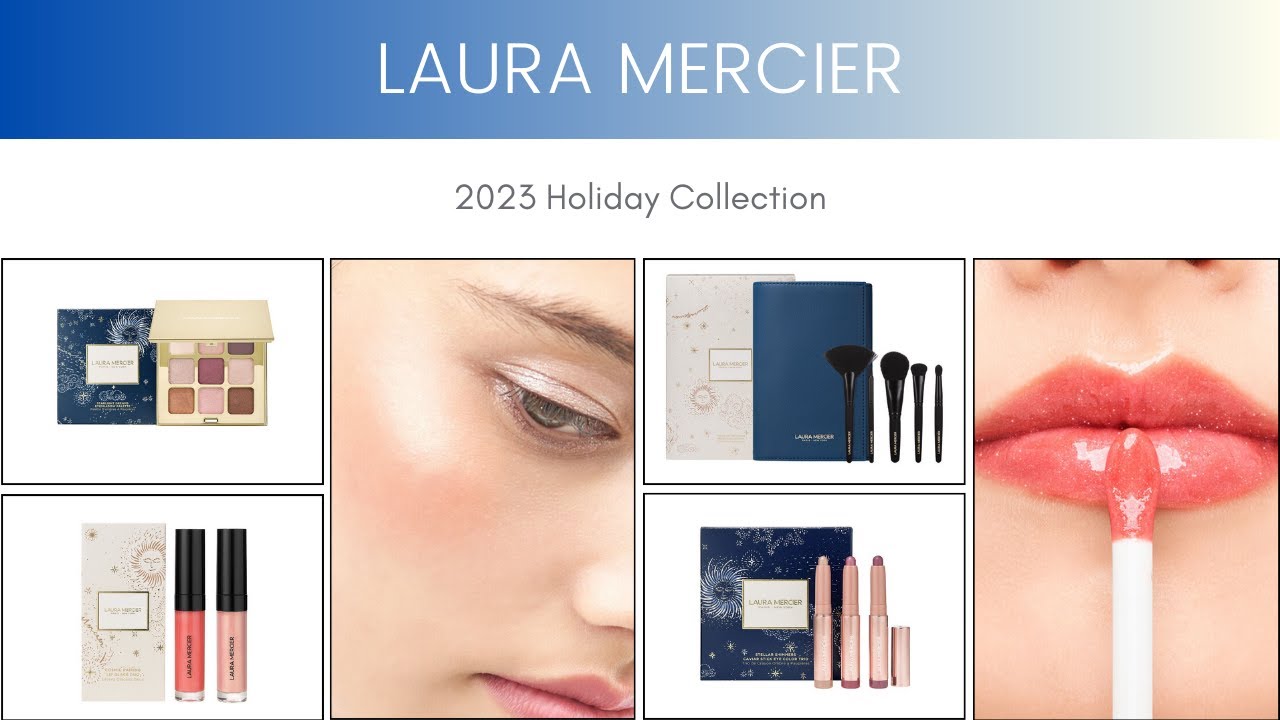 Sneak Peek! Laura Mercier 2023 Holiday Collection - YouTube