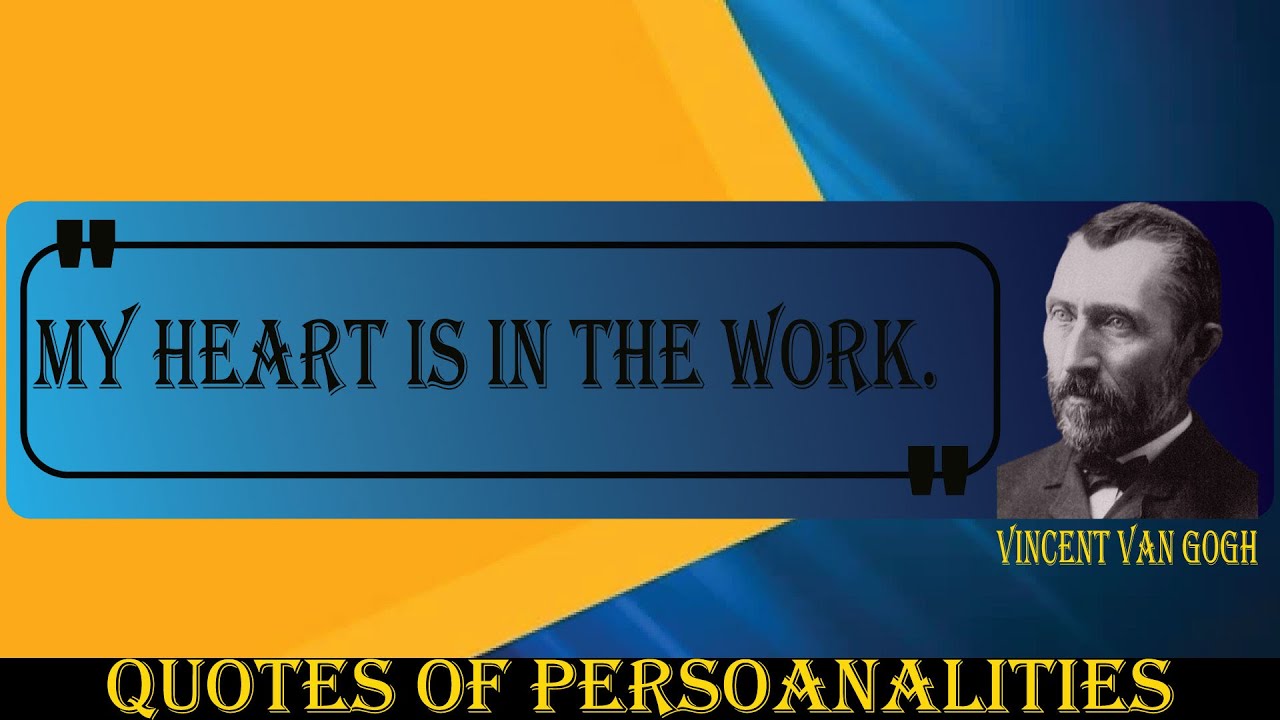 Vincent Van Gogh quotes | The most impressive quotes of Vincent Van ...