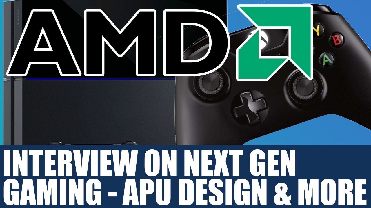 AMD Interviews On Playstation 4, Xbox One & PC Gaming - APU Design ...
