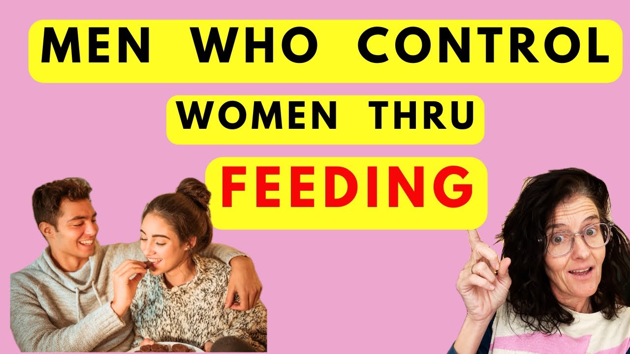 Food Is Another Weapon—Red Flags of Controlling Men - YouTube