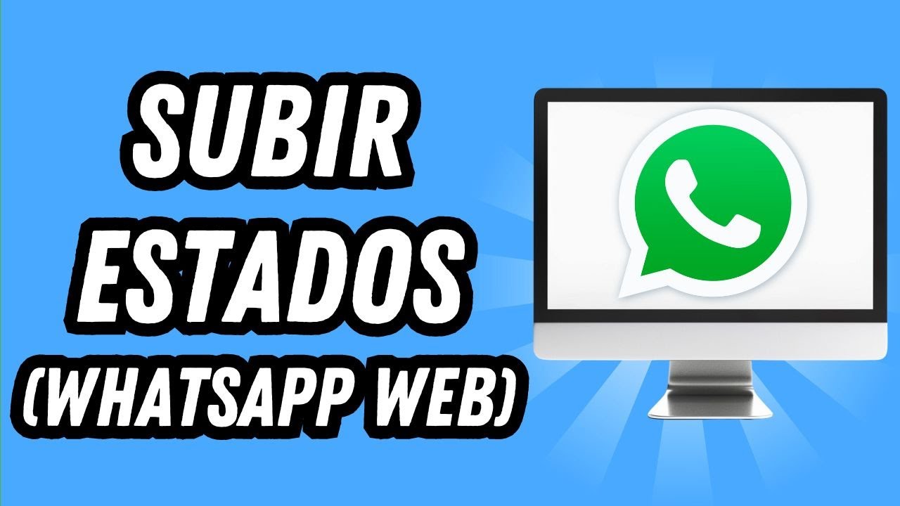 Como subir estados en Whatsapp Web 2024 (GUÍA COMPLETA) - YouTube