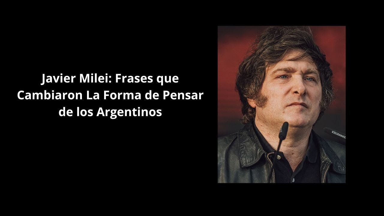 Javier Milei: sus frases más impactantes - YouTube