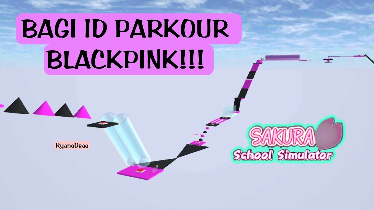 BAGI ID PARKOUR BLACKPINK!! - SAKURA SCHOOL SIMULATOR - YouTube