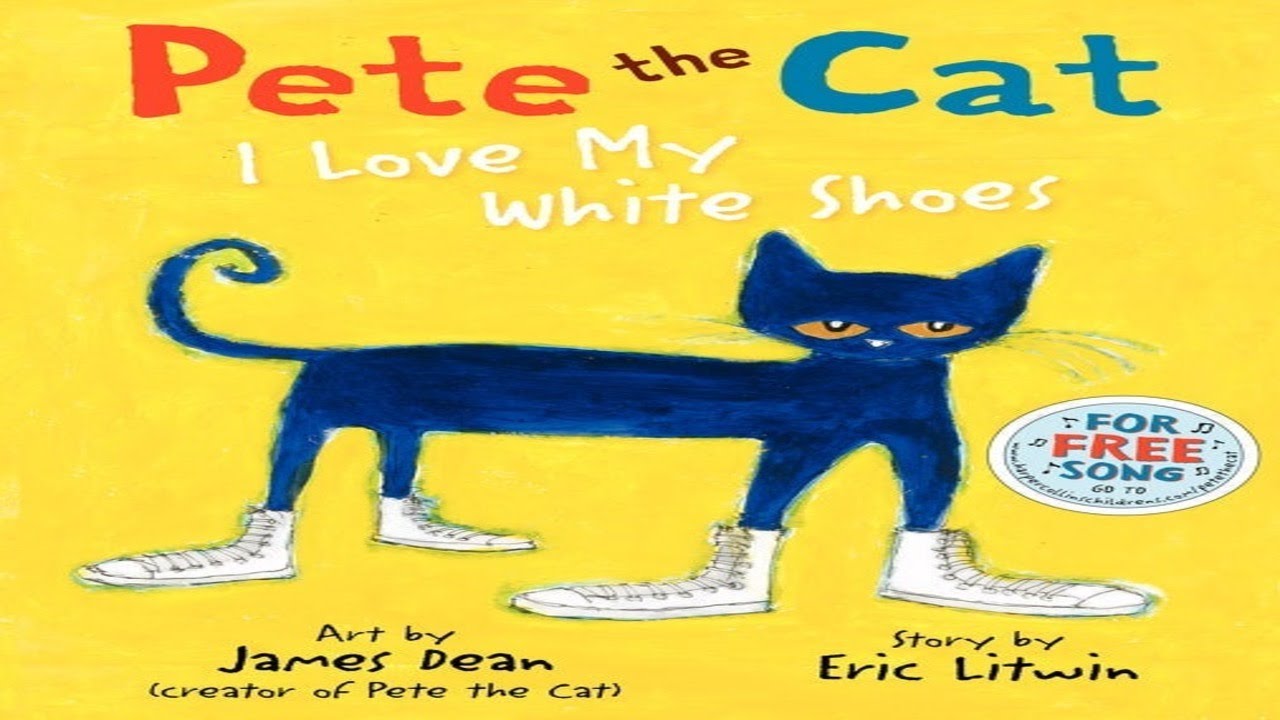 📚Pete the Cat: I Love My White Shoes | Kids Book Read Aloud |Storytime ...