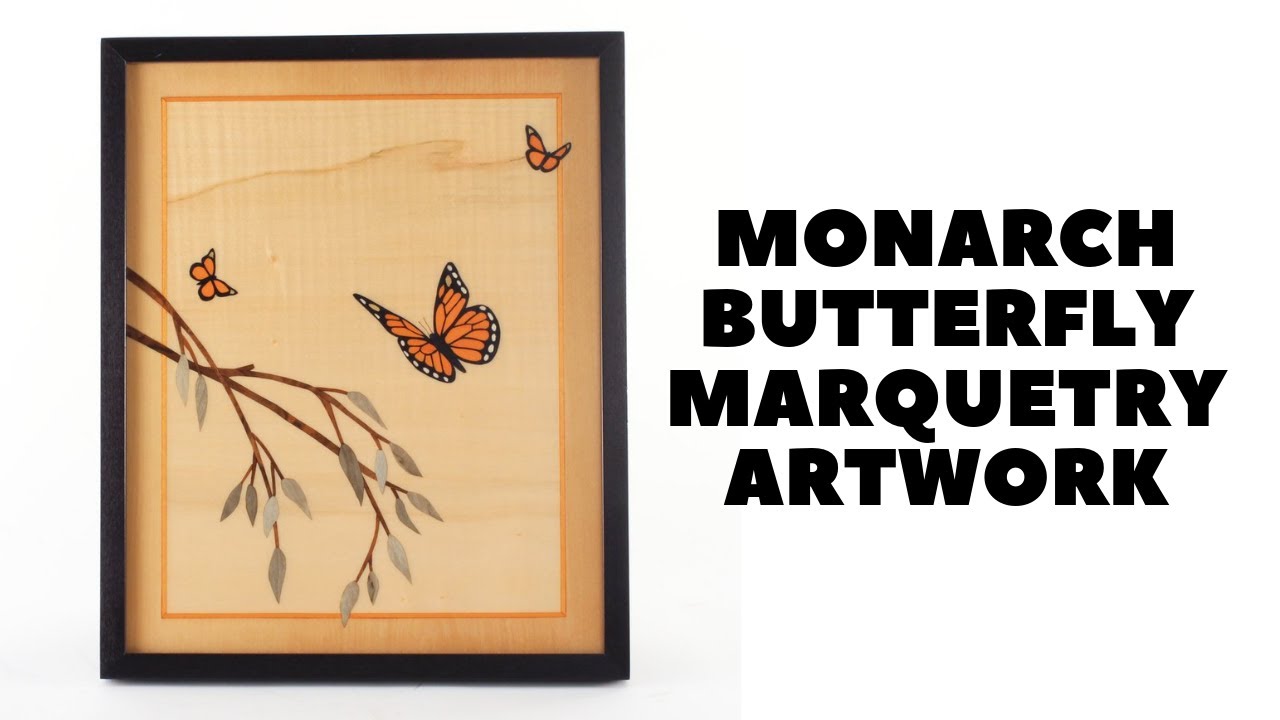 Monarch Butterfly Marquetry Artwork (NEW) - YouTube