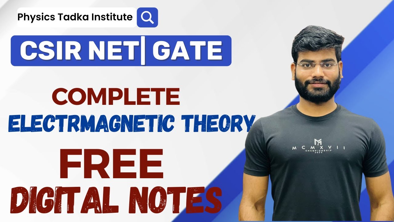 CSIR NET PHYSICS| GATE PHYSICS | complete electromagnetic theory notes ...