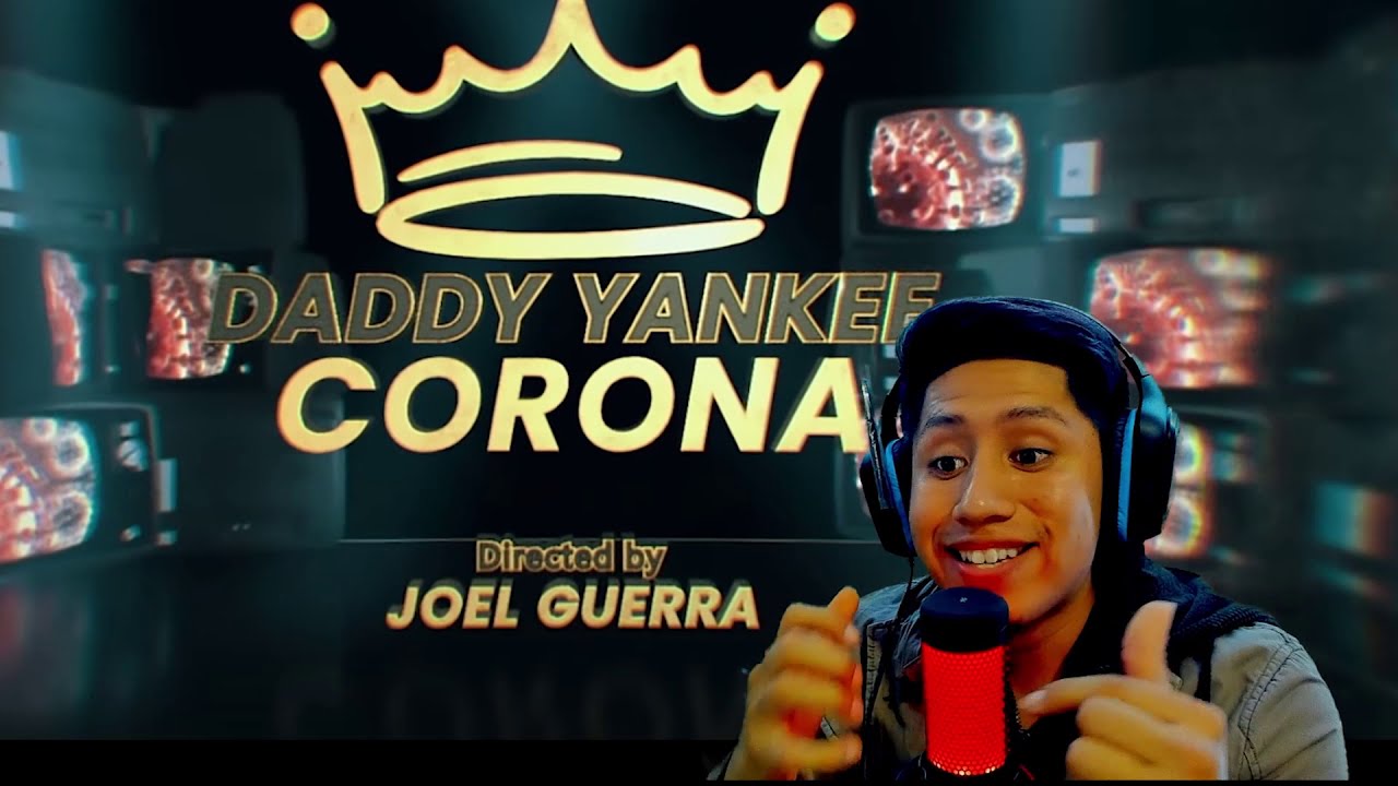 [REACCION] - CORONA - Daddy Yankee - Freestyle (Video Oficial) - YouTube