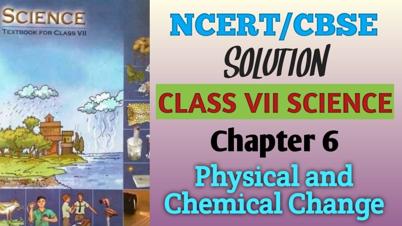 NCERT Solutions for Class 7 Science Chapter 6 / Physical and Chemical ...