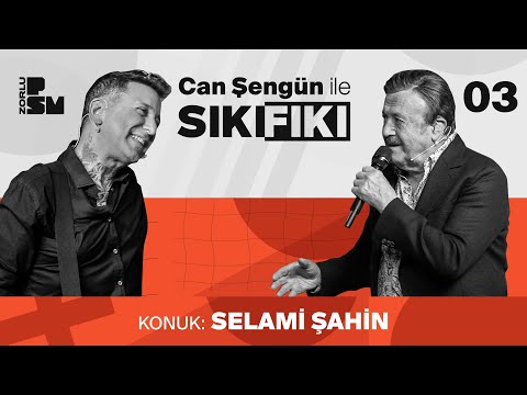 Can Şengün ile Sıkı Fıkı #3 Selami Şahin