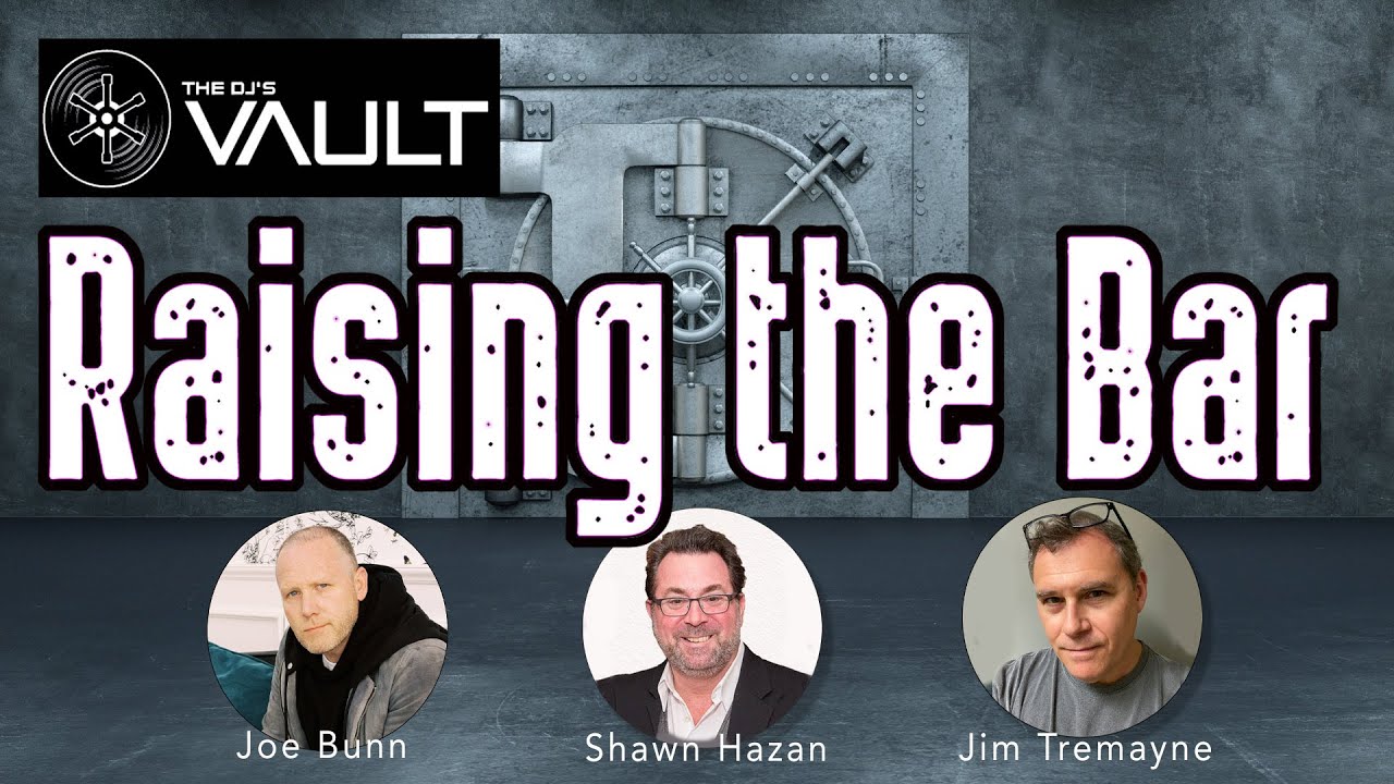 The DJ's Vault - Raising The Bar | Joe Bunn with Shawn Hazan & Jim ...