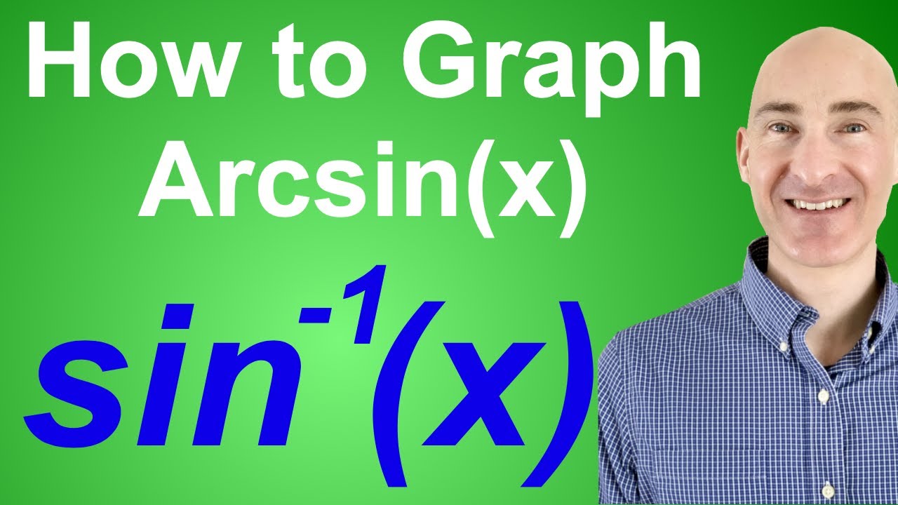 How To Graph Arcsin sine Inverse YouTube