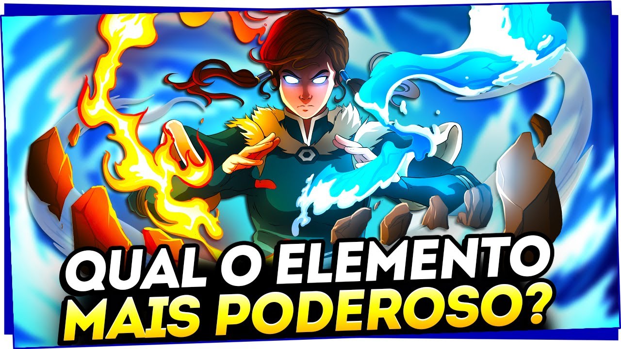 QUAL O ELEMENTO MAIS PODEROSO DE AVATAR? (Sim, a resposta é óbvia ...