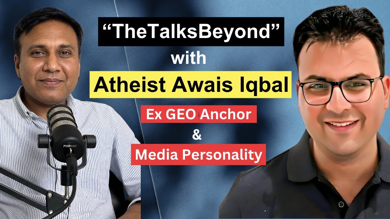 TheTalksBeyond with Atheist Awais Iqbal - YouTube