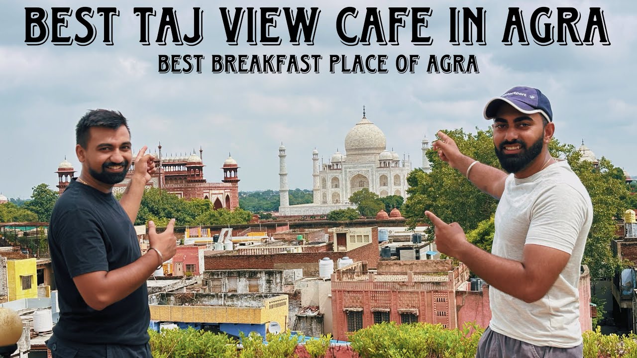 Best Taj Mahal View Cafe Agra | Breakfast Place in Agra #agra #food # ...