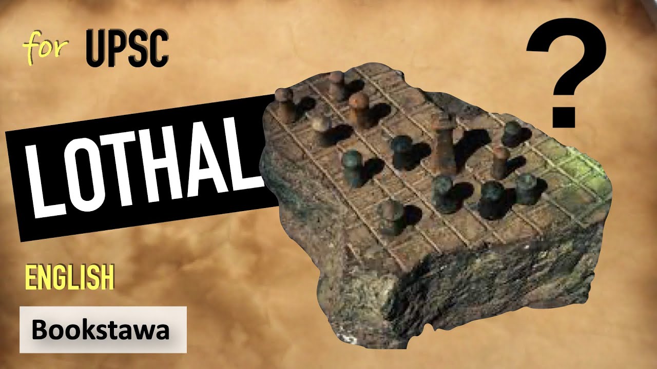 Lothal | Indus Valley Civilization | Ancient History For UPSC - YouTube