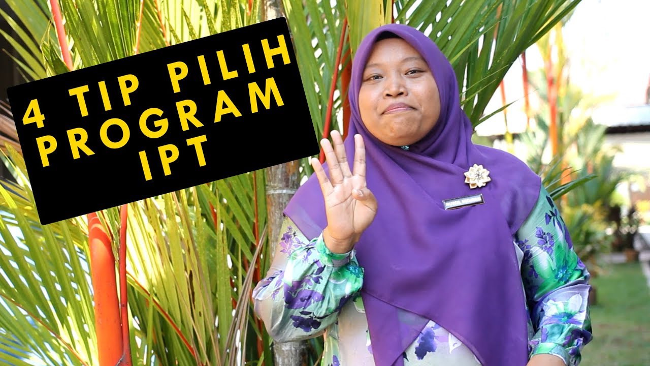 4 TIP PILIH PROGRAM IPT - YouTube