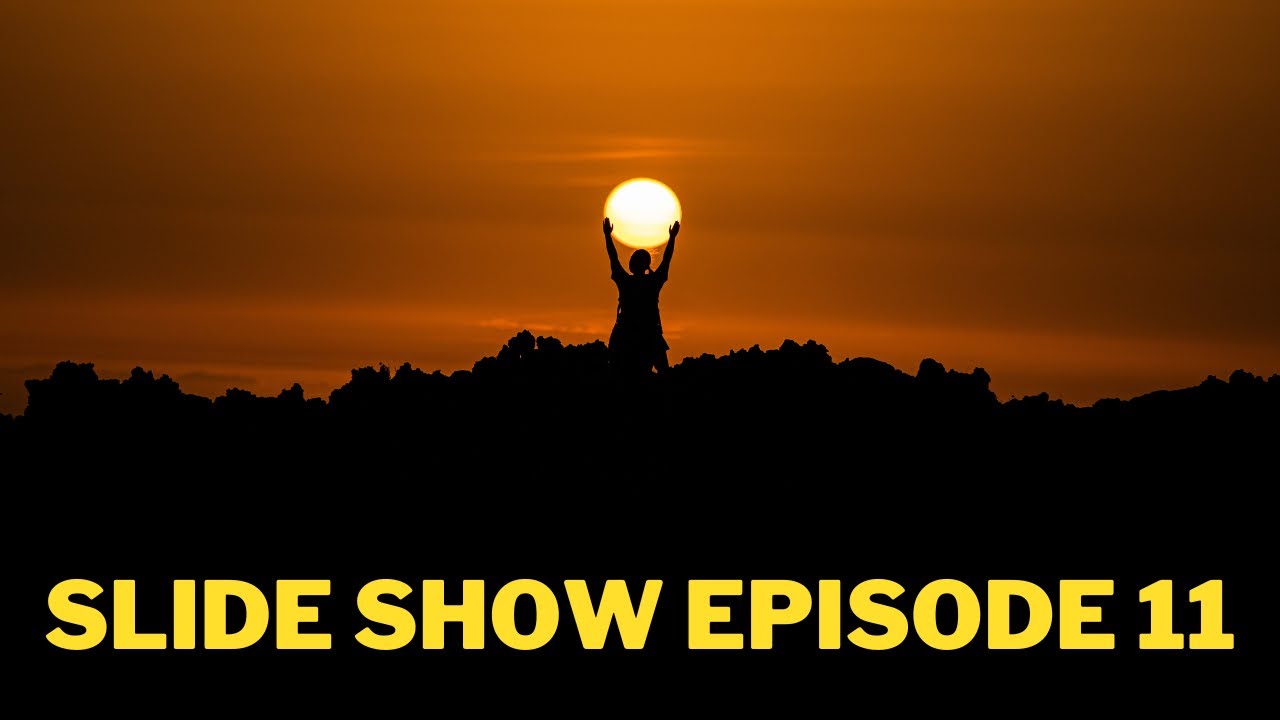 SLIDE SHOW EPISODE 11 - YouTube