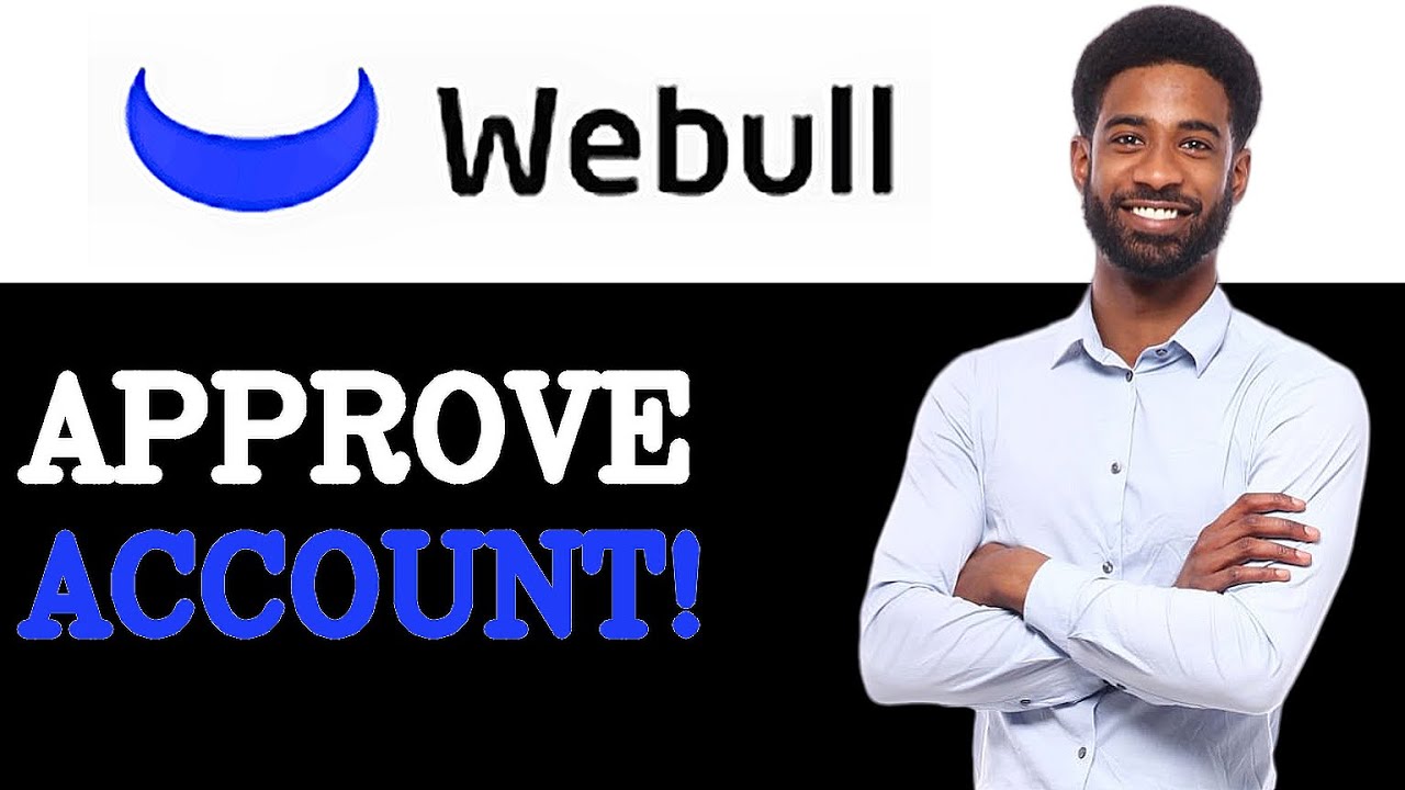 How To Approve Webull Account (2025) - YouTube