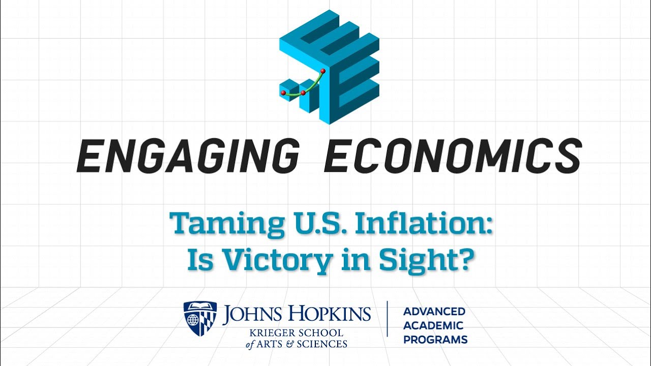 Engaging Economics presents Taming U.S. Inflation: Is Victory in Sight ...