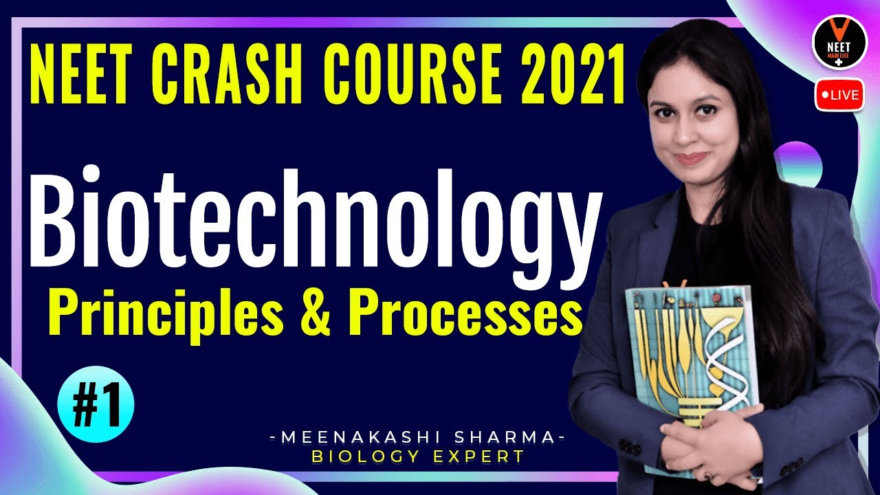 Biotechnology Principles and Processes Class 12 L1 | NEET 2021 ...