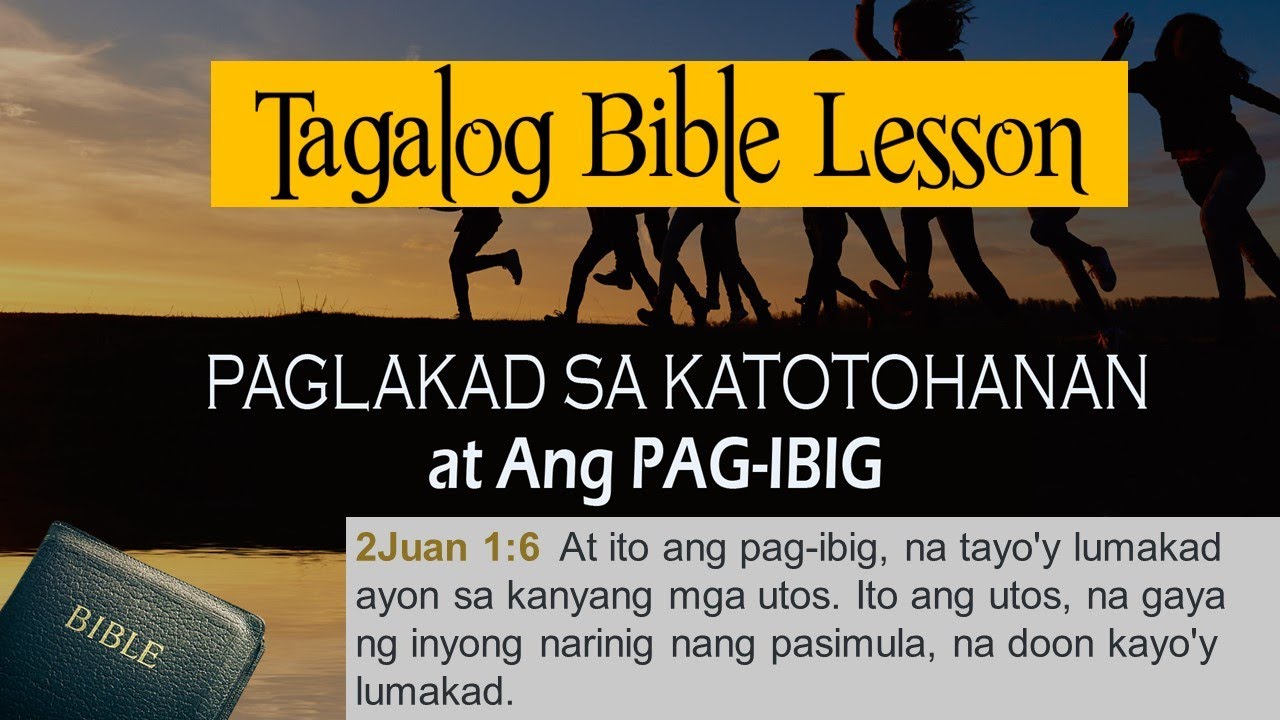 Paglakad sa Katotohanan at Ang Pagibig - 2Juan (2John) - YouTube