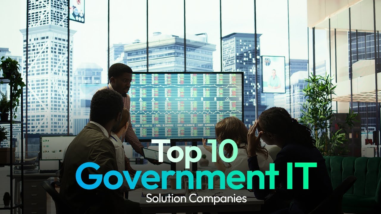 Top 10 Government IT Solution Companies - YouTube