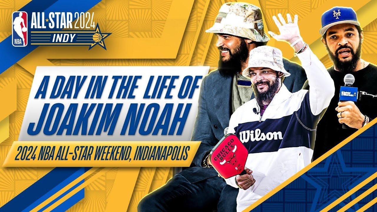 A Day in the Life of Joakim Noah at NBA All-Star Weekend | Indianapolis ...