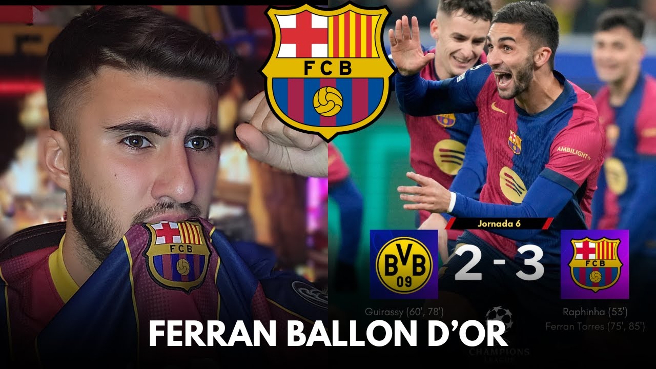 💥 FERRAN TORRES FUTUR BALLON D'OR ?!! ( DORTMUND 2- 3 BARCA ) - YouTube