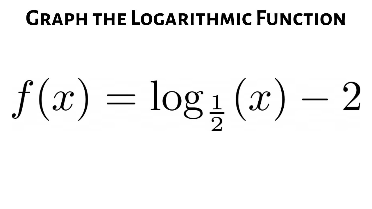 Graph of the Logarithmic Function f(x) = (log_(1/2)(x)) - 2 - YouTube