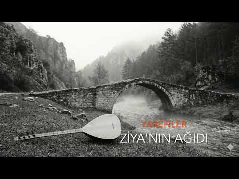 Yarenler - Ziya'nın Ağıdı