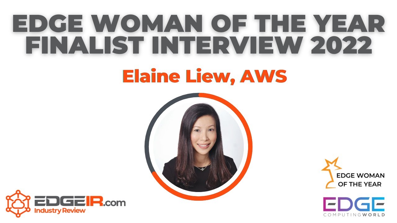 Edge Woman of the Year finalist interview 2022 with Elaine Liew, AWS - YouTube