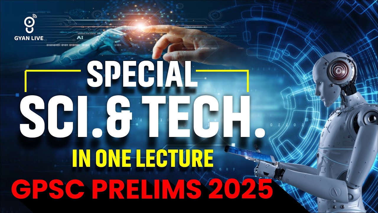 SCIE & TECH MARATHON | GPSC PRELIMS SPECIAL | 16-04-2025 11:00 AM - YouTube
