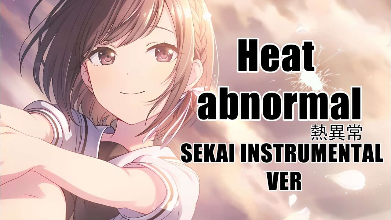 Heat abnormal || 熱異常 Sekai instrumental version - YouTube